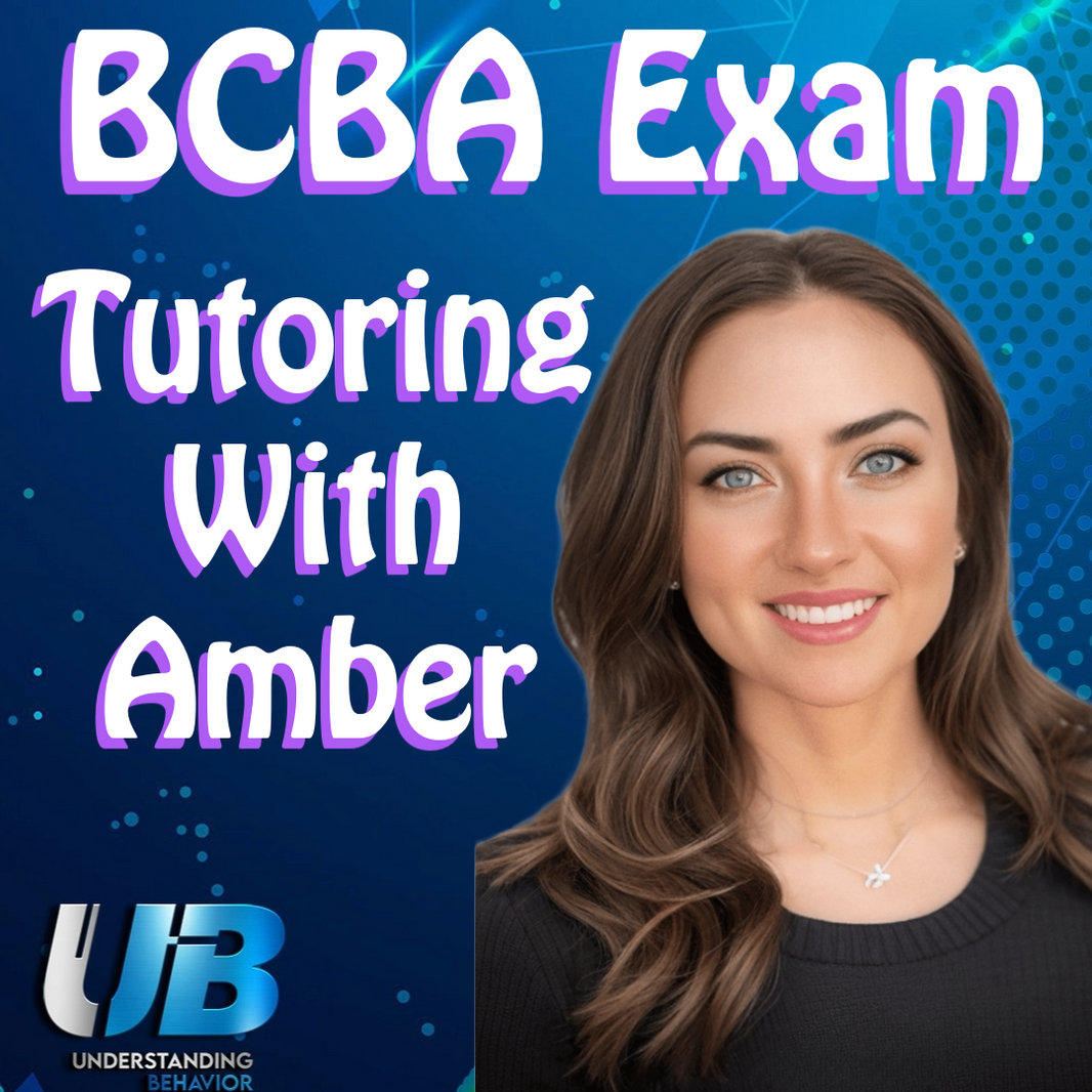 Tutoring with Amber BCBA/BCaBA Exam