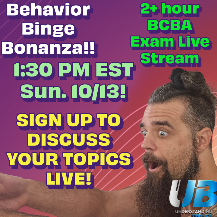 Behavior Binge Bonanza - LIVE STREAM TUTORING